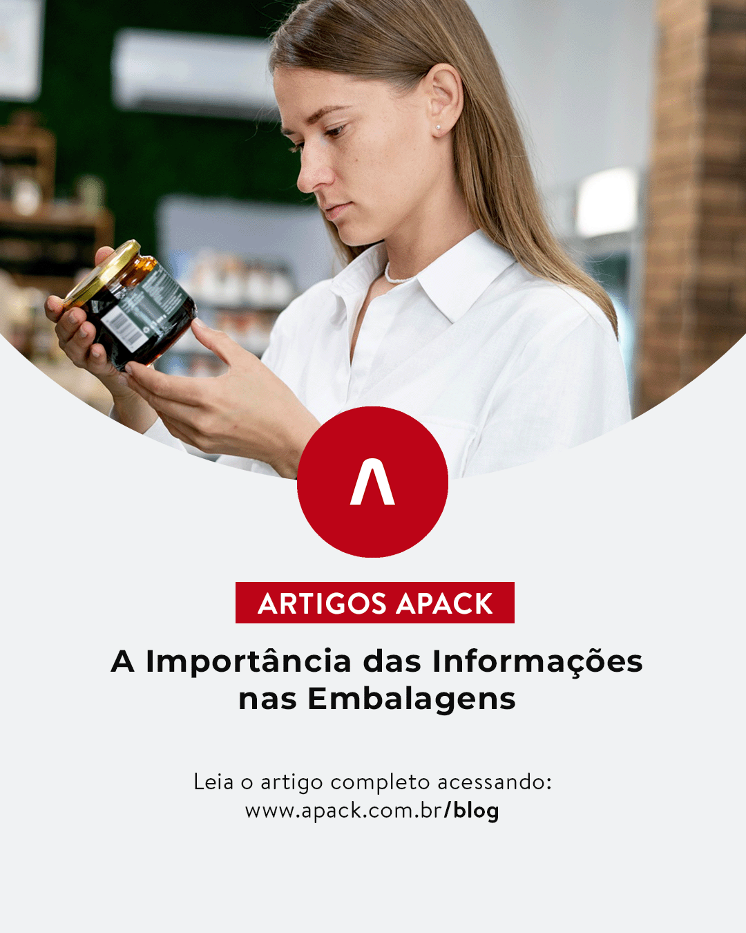 A Importância das Informações nas Embalagens - Apack Embalagens Plásticas